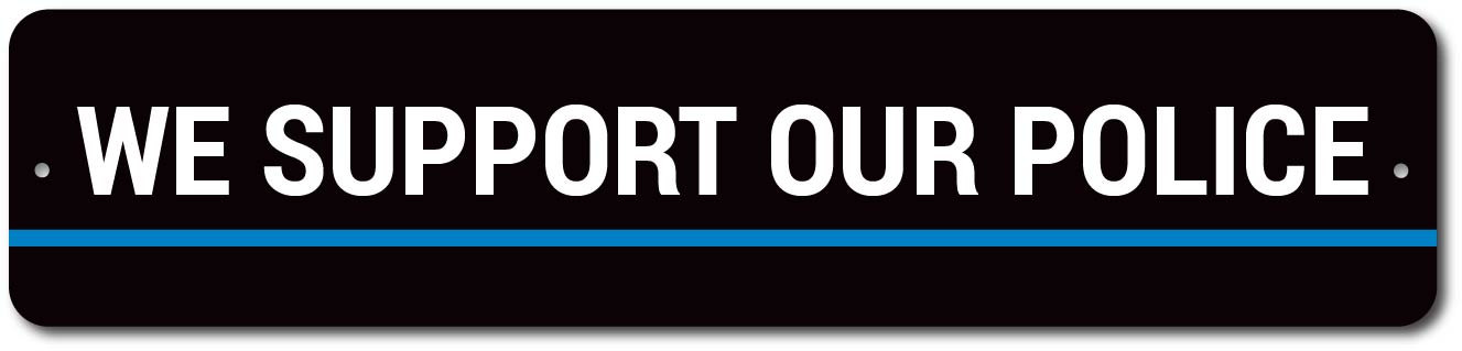 We Support Our Police Sign, Custom Back The Blue Metal Wall Decor ...